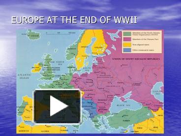 PPT – EUROPE AT THE END OF WWII PowerPoint presentation | free to view ...