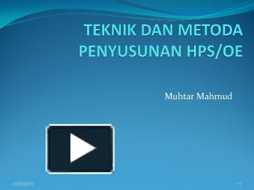 TEKNIK DAN METODA PENYUSUNAN HPS/OE presentation | free to view