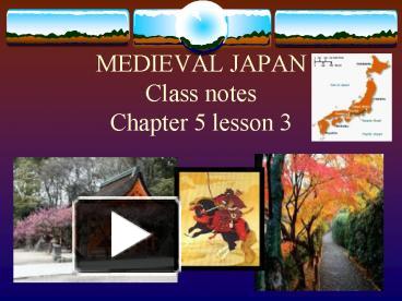 PPT – MEDIEVAL JAPAN Class notes Chapter 5 lesson 3 PowerPoint ...