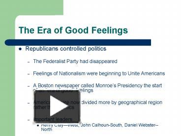 The Era of Good Feelings presentation | free to view