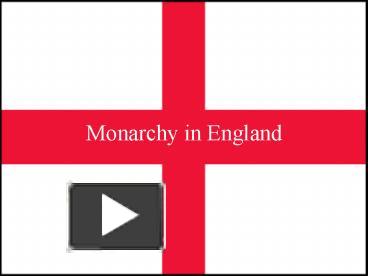 Monarchy in England presentation | free to view