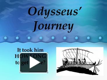 PPT – Odysseus PowerPoint presentation | free to view - id: 60aafc-M2M0N
