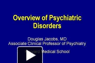 PPT – Overview of Psychiatric Disorders PowerPoint presentation | free ...