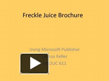 Freckle Juice Brochure presentation | free to view