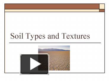 Soil Types and Textures presentation | free to view