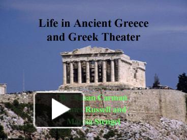 PPT – Life in Ancient Greece and Greek Theater PowerPoint presentation ...