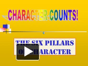 The Six Pillars of Character presentation | free to view