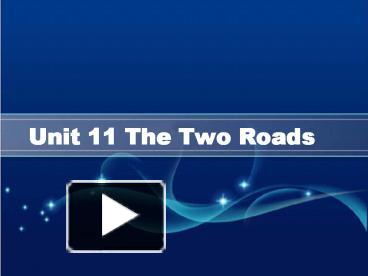 PPT – Unit 11 The Two Roads PowerPoint presentation | free to view - id ...