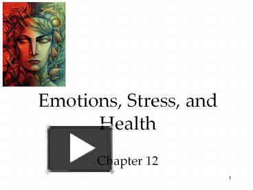 PPT – Emotions, Stress, and Health Chapter 12 PowerPoint presentation ...
