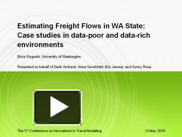 Estimating Freight Flows in WA State: Case studies in data-poor and data-rich environments ...