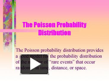 PPT – The Poisson Probability Distribution PowerPoint presentation | free to download - id ...