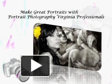 PPT – Make great portraits with portrait photography Virginia professionals PowerPoint ...