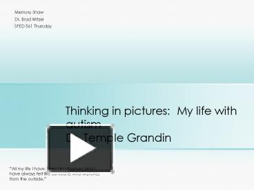 Thinking in pictures: My life with autism Dr. Temple Grandin ...