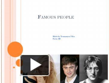 PPT – Famous people PowerPoint presentation | free to view - id: 625463 ...
