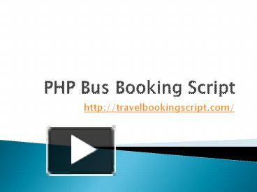 PHP bus booking script, PHP bus booking presentation | free to download