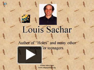 PPT – Louis Sachar PowerPoint presentation | free to view - id: 628ab-ZDc1Z