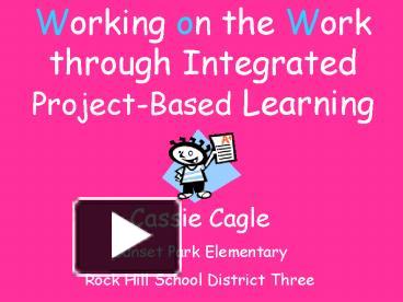 PPT – Working on the Work through Integrated ProjectBased Learning PowerPoint presentation ...