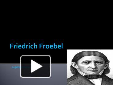 Friedrich Froebel presentation | free to download