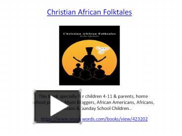 PPT – Christian African Folktales PowerPoint presentation | free to ...
