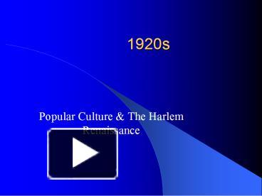 PPT – 1920s PowerPoint presentation | free to view - id: 6394-NzkyO