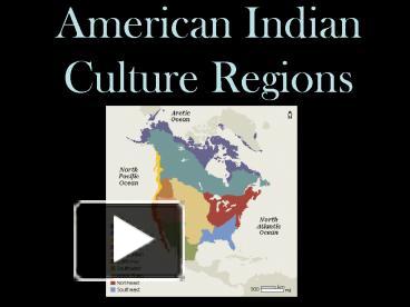 PPT – American Indian Culture Regions PowerPoint presentation | free to ...