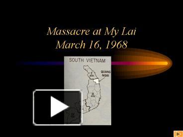 PPT – Massacre at My Lai March 16, 1968 PowerPoint presentation | free ...