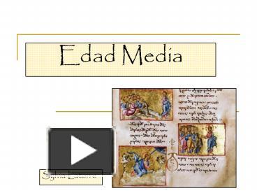 PPT – Edad Media PowerPoint presentation | free to view - id: 645b02-MjFhY