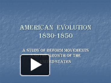 PPT – American Evolution 1830-1850 PowerPoint presentation | free to ...