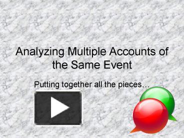 Analyzing Multiple Accounts of the Same Event presentation | free to ...