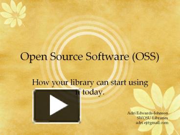 Open Source Software (OSS) presentation | free to view