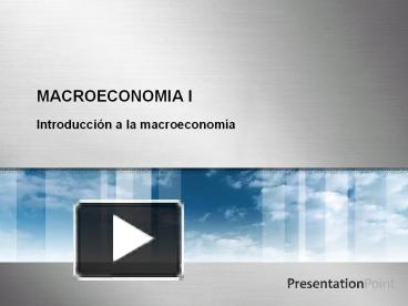 Introduccion a la Macroeconomia presentation | free to download