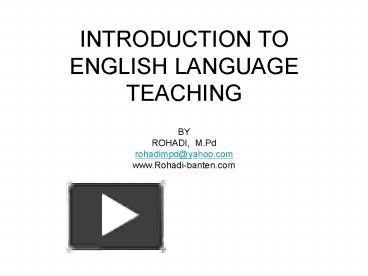 INTRODUCTION TO ENGLISH LANGUAGE TEACHING presentation | free to view