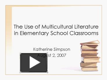 The Use of Multicultural Literature in Elementary School Classrooms ...