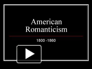 PPT – American Romanticism PowerPoint presentation | free to view - id ...