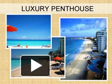 LUXURY PENTHOUSE presentation | free to view