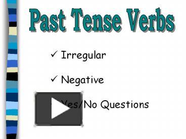 PPT – Past Tense Verbs PowerPoint presentation | free to download - id ...