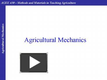 Agricultural Mechanics presentation | free to view