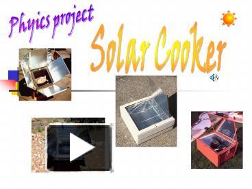 Solar Cooker presentation | free to view