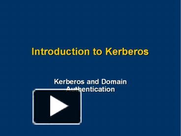 Introduction to Kerberos presentation | free to download