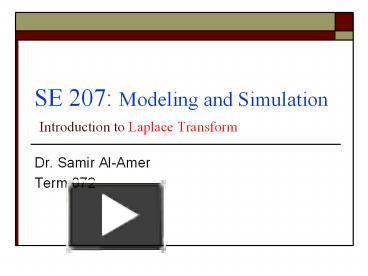 SE 207: Modeling and Simulation Introduction to Laplace Transform presentation | free to download