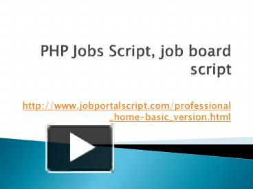 PPT – PHP Jobs Script, job board script, Employment Script PowerPoint presentation | free to ...