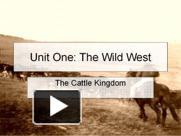 PPT – Unit One: The Wild West PowerPoint presentation | free to ...