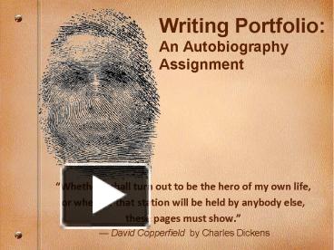 PPT – Writing Portfolio: An Autobiography Assignment PowerPoint ...
