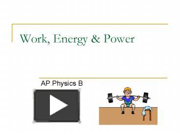 Work, Energy presentation | free to view
