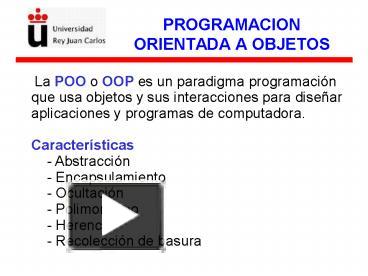 PPT – PROGRAMACION ORIENTADA A OBJETOS PowerPoint presentation | free to view - id: 6549b3-OTRmM