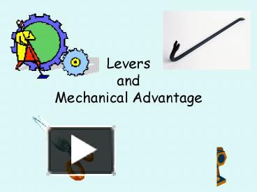Levers and Mechanical Advantage presentation | free to view