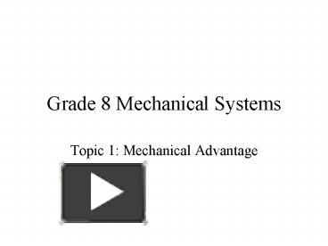 Grade 8 Mechanical Systems presentation | free to view