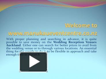 PPT – Wedding Reception Venues Manukau PowerPoint presentation | free to download - id: 658622-NTIzM