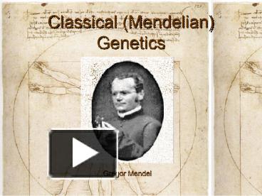 PPT – Classical (Mendelian) Genetics PowerPoint presentation | free to ...