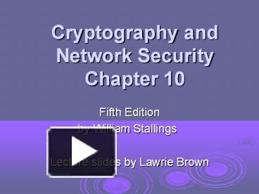 William Stallings, Cryptography and Network Security 5/e presentation | free to download